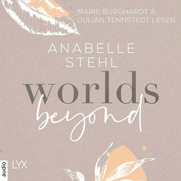 Worlds Beyond - World-Reihe, Teil 3 (Ungekürzt) by Anabelle Stehl ...
