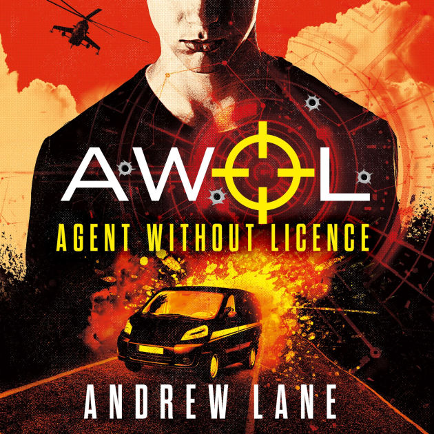 AWOL 1 Agent Without Licence: Fast paced, spy action thriller by Andrew ...