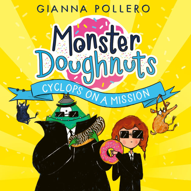 Cyclops on a Mission (Monster Doughnuts 2) by Gianna Pollero, Rosie ...