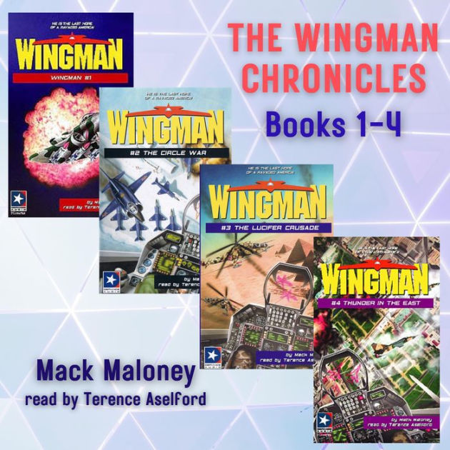 Wingman Chronicles, Books 1, The - 4 (Abridged) by Mack Maloney ...