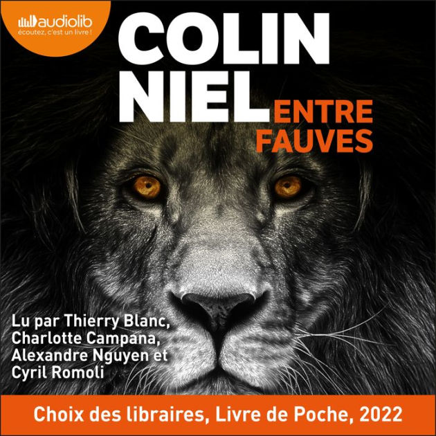 Entre fauves by Colin Niel, Thierry Blanc, Charlotte Campana, Alexandre ...