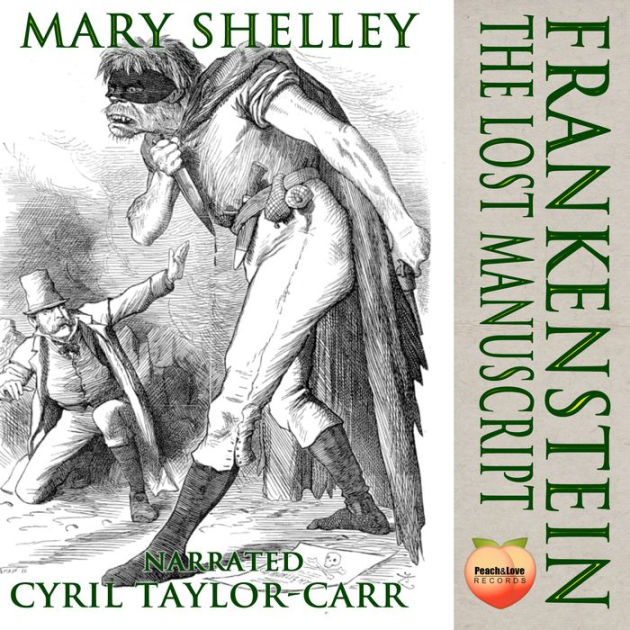 Frankenstein: The Lost Manuscript by Mary Shelley, Cyril Taylor-Carr ...