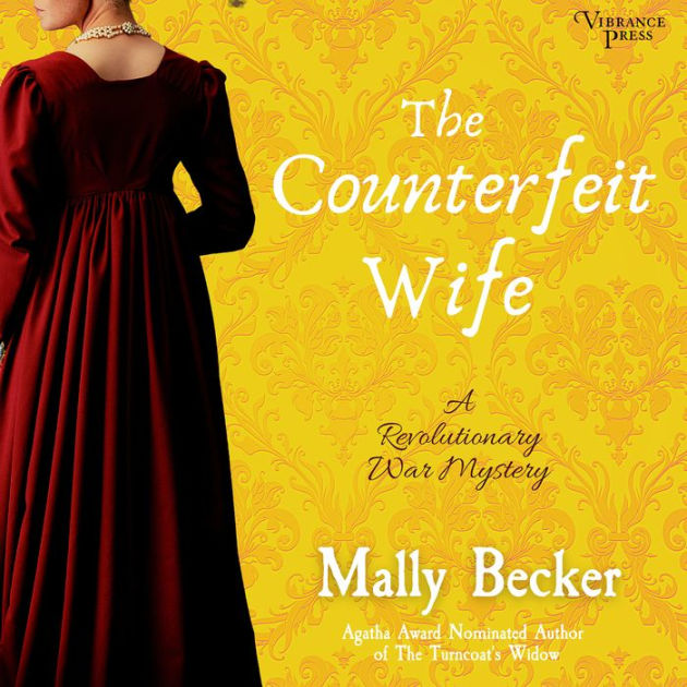 The Counterfeit Wife: A Revolutionary War Mystery, Book Two by Mally ...