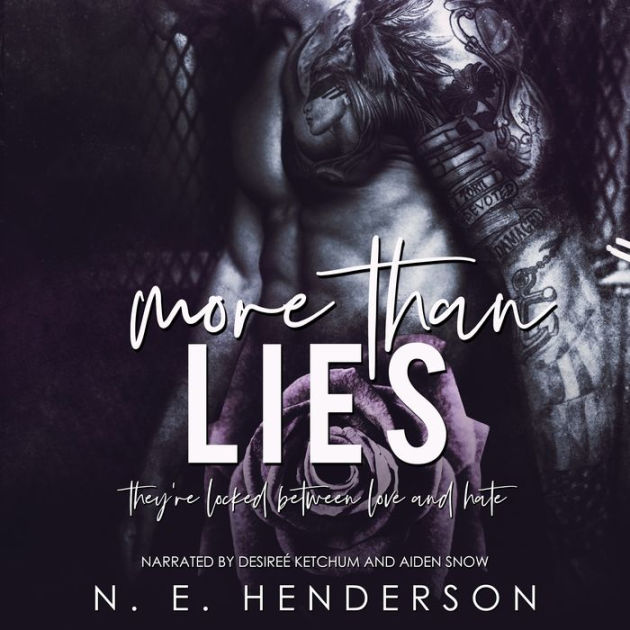 More Than Lies by N. E. Henderson, Desiree Ketchum, Aiden Snow ...