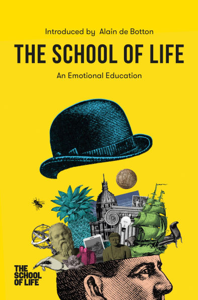 The School of Life: An Emotional Education by The School of Life, Alain ...