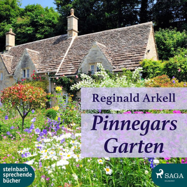 Pinnegars Garten (Ungekürzt) by Reginald Arkell, René Wagner ...