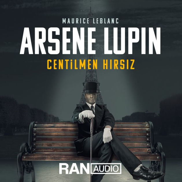 Arsene Lupin - Centilmen H¿rs¿z by Maurice Leblanc, Umut Tabak ...