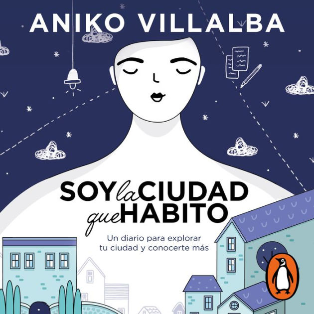 Soy la ciudad que habito: Un diario para explorar tu ciudad y conocerte ...