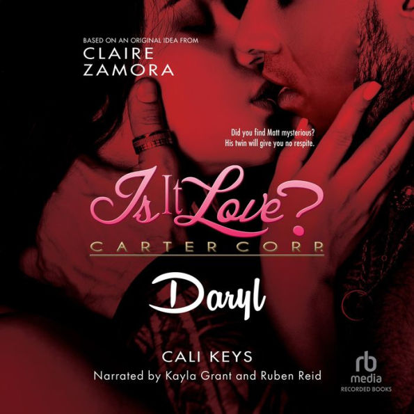 Is It Love? Carter Corp. Daryl by Claire Zamora, Cali Keys, Kayla Grant ...
