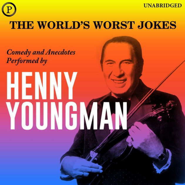 The World's Worst Jokes: Comedy and Anecdotes Performed by Henny ...