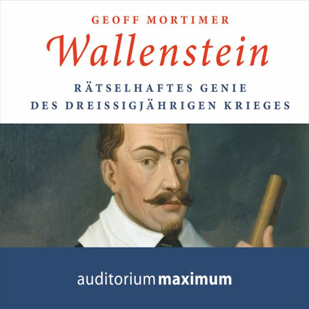 Wallenstein (Ungekürzt) by Geoff Mortimer, Axel Thielmann ...