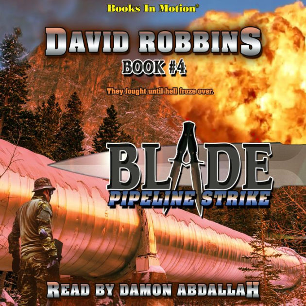 PIPELINE STRIKE by David Robbins (BLADE Series, Book 4) by David ...