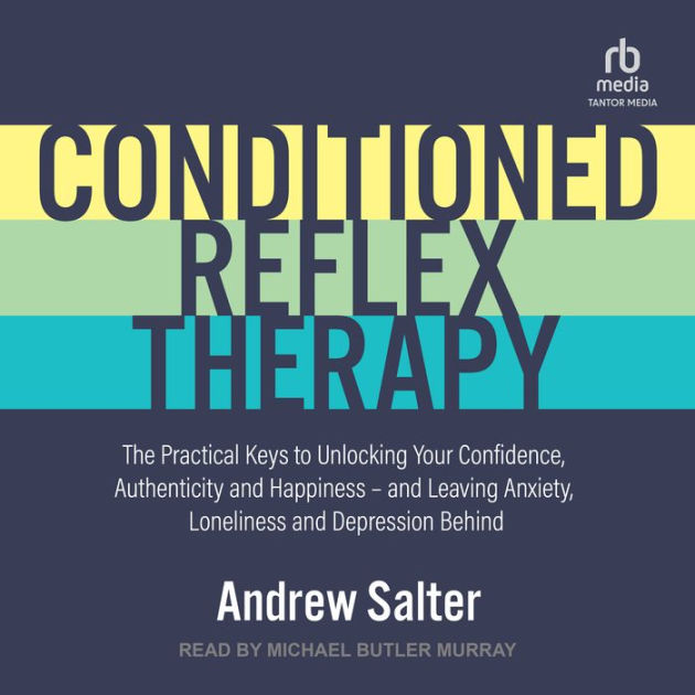 Conditioned Reflex Therapy: The Practical Keys to Unlocking Your ...