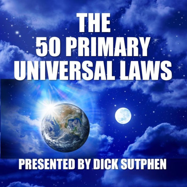 The 50 Primary Universal Laws by Dick Sutphen | 2940176801163 ...