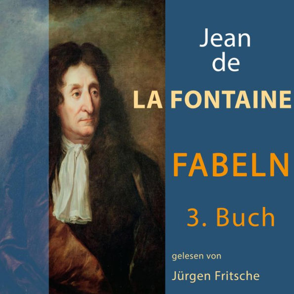 Fabeln von Jean de La Fontaine: 3. Buch (Abridged) by Jürgen Fritsche ...