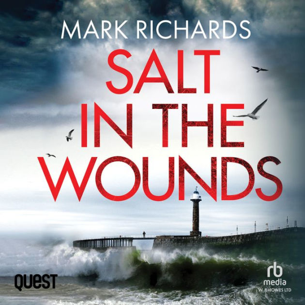 Salt in the Wounds: Michael Brady Book 1 by Mark Richards, Luke R ...