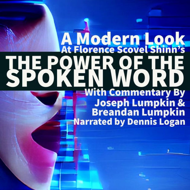 A Modern Look at Florence Scovel Shinn's The Power of the Spoken Word ...