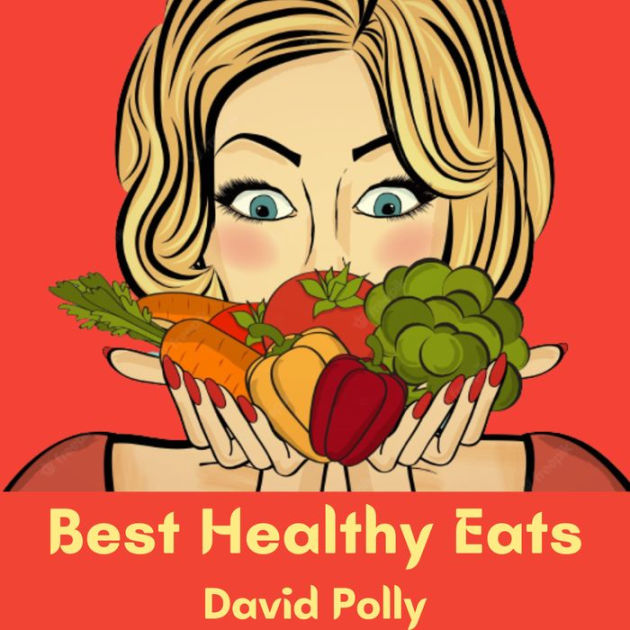 Best Healthy Eats by David Polly, Marcus Stevens | 2940176869057 ...