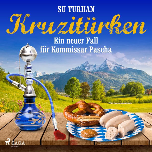 Kruzitürken - Ein neuer Fall für Kommissar Pascha by Su Turhan ...