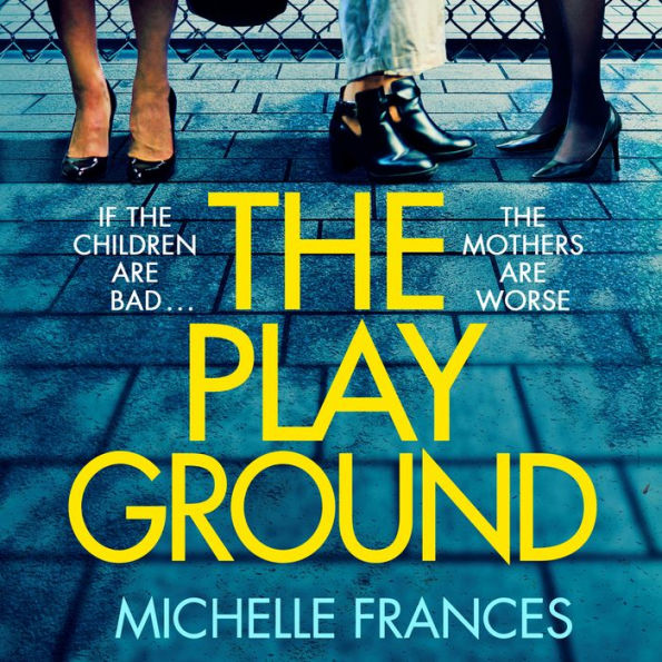 The Playground: From the Number One Bestselling Author of The ...