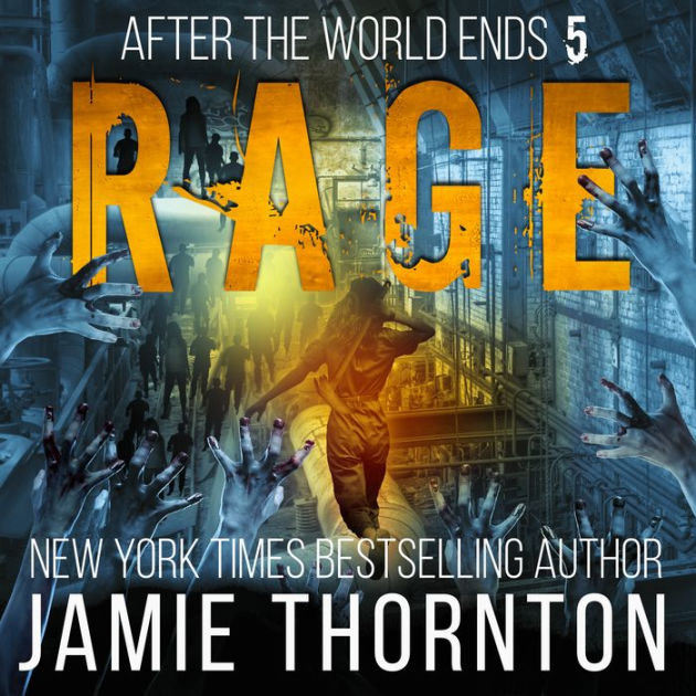 After The World Ends: Rage (Book 5): A Zombies Are Human novel by Jamie ...