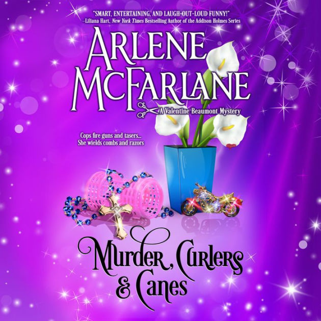 Murder, Curlers & Canes: A Valentine Beaumont Mystery by Arlene ...