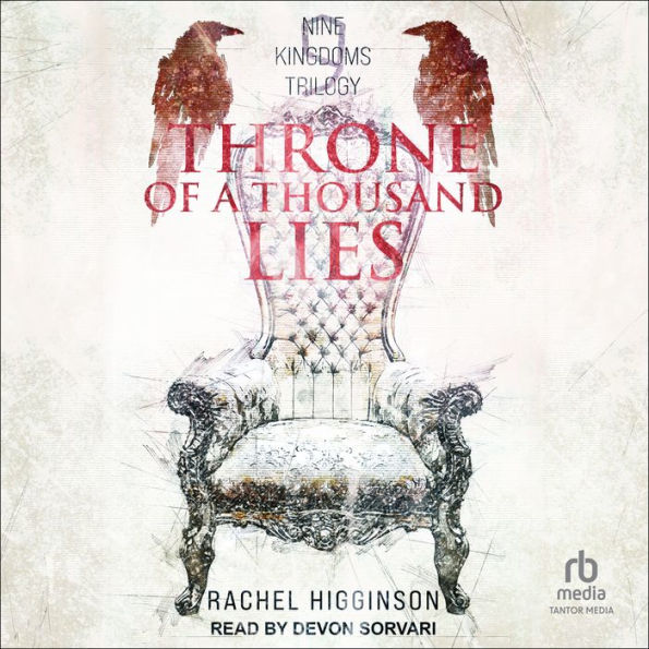 Throne Of A Thousand Lies by Rachel Higginson, Devon Sorvari ...