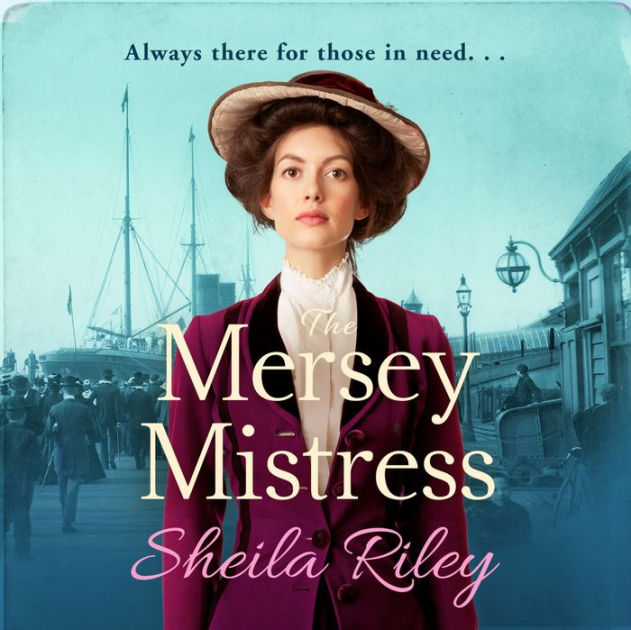 The Mersey Mistress: The start of a gritty historical saga series from ...