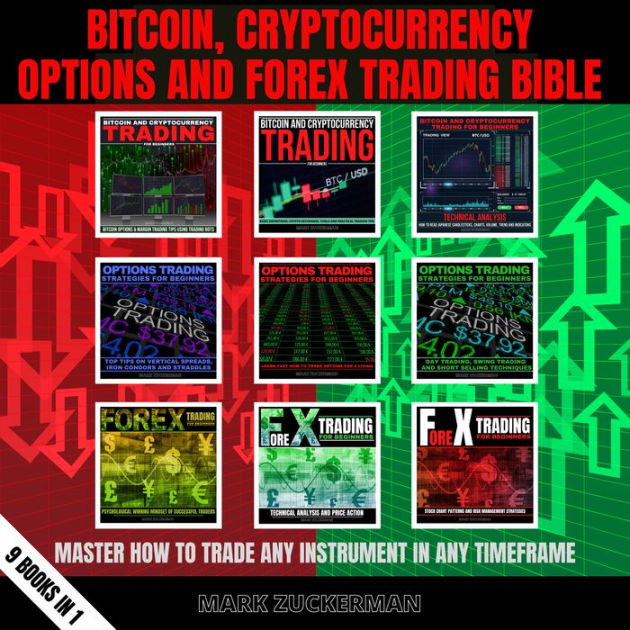 BITCOIN, CRYPTOCURRENCY, OPTIONS AND FOREX TRADING BIBLE: MASTER HOW TO ...