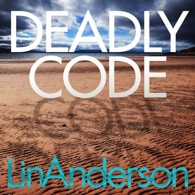 Deadly Code by Lin Anderson, Paperback | Barnes & Noble®