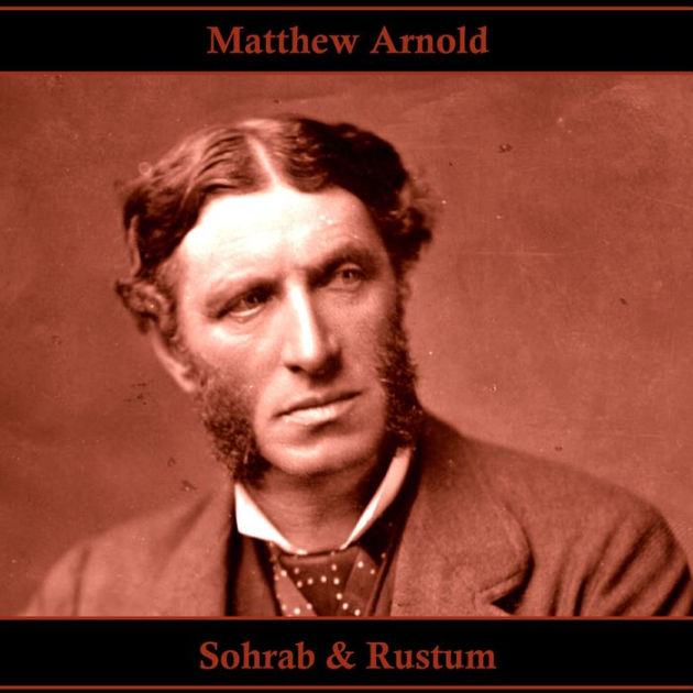 Sohrab & Rustum by Matthew Arnold, David Shaw-Parker, Ghizela Rowe ...