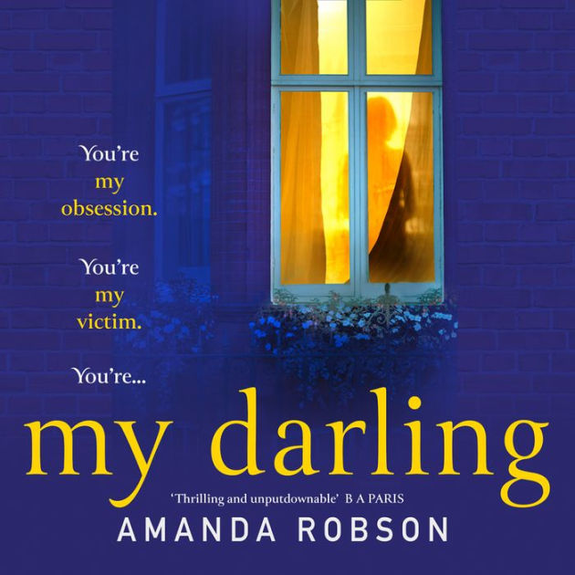My Darling: From the #1 bestselling author of Obsession comes a ...