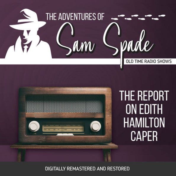 The Adventures of Sam Spade: The Report on Edith Hamilton Caper by ...