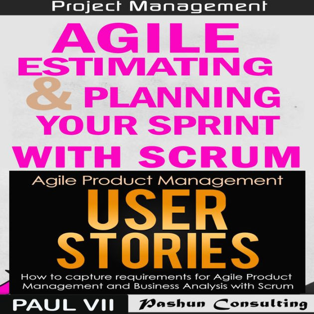 Agile Product Management Box Set: Agile Estimating & Planning Your ...