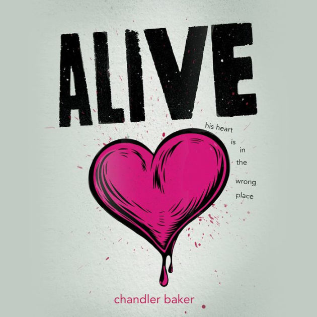 Alive by Chandler Baker, Paperback | Barnes & Noble®