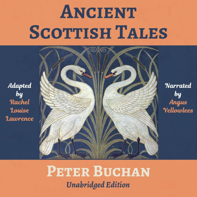 Ancient Scottish Tales: Traditional, Romantic & Legendary Folk and ...
