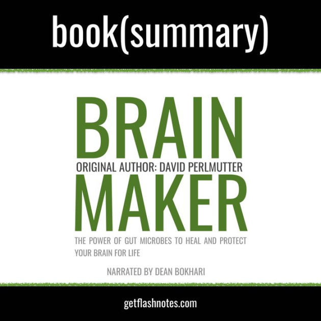 Brain Maker by Dr. David Perlmutter - Book Summary: The Power of Gut ...
