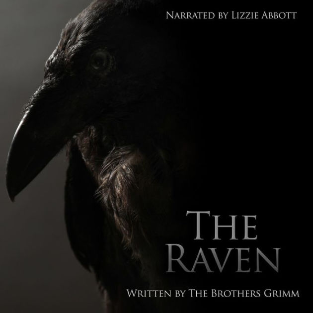 Raven, The - The Original Story: As written by the Brothers Grimm by ...