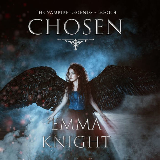 Chosen (Book #4 of the Vampire Legends) by Emma Knight | eBook | Barnes ...