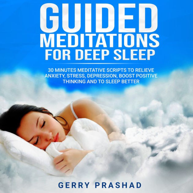 Guided Meditations for Deep Sleep 30 Minutes Meditative Scripts to ...