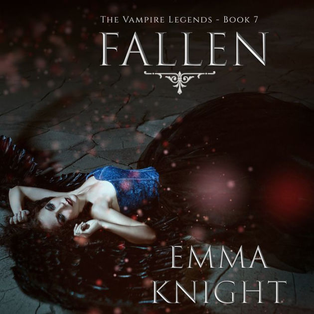 Fallen (Book #7 of the Vampire Legends) by Emma Knight | eBook | Barnes ...