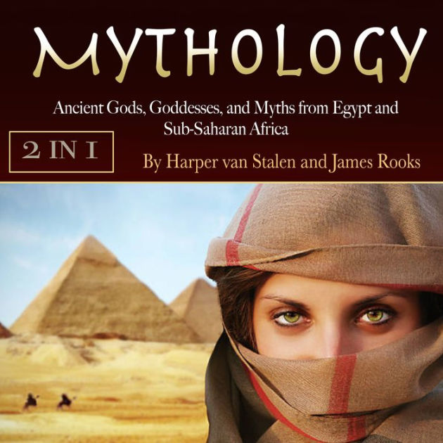 Mythology: Ancient Gods, Goddesses, and Myths from Egypt and Sub ...