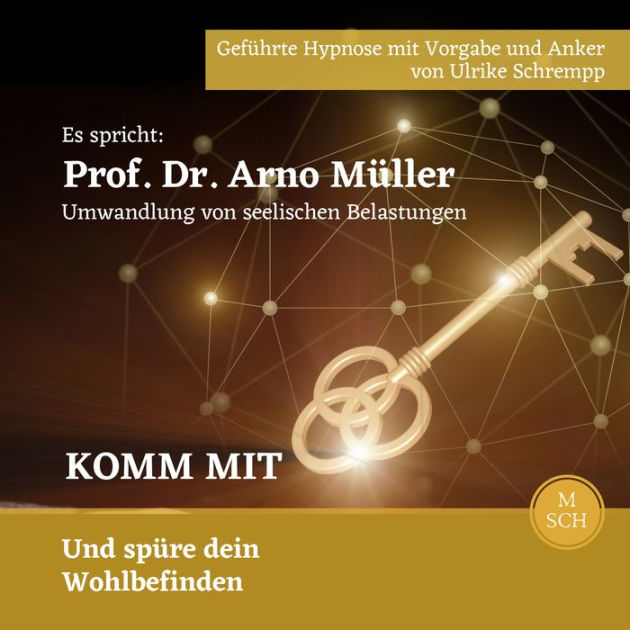 Komm mit: Es spricht: Prof. Dr. Arno Müller Umwandlung von seelischen ...