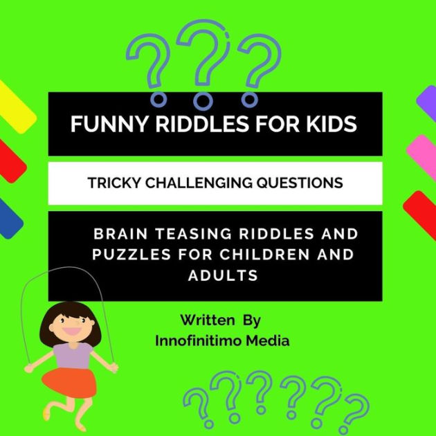 Funny Riddles for Kids: Challenging Tricky Questions - Brain Teasing ...