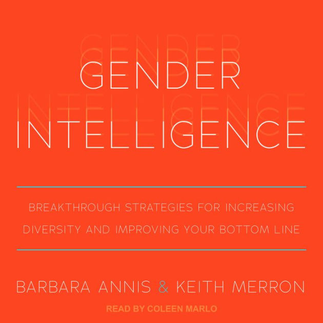 Gender Intelligence: Breakthrough Strategies for Increasing Diversity ...