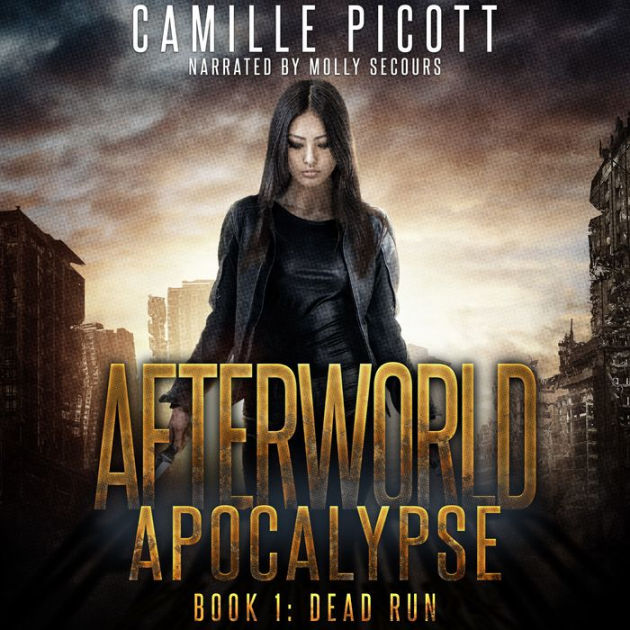 Dead Run: A Post-Apocalypse Plague Thriller by Camille Picott, Molly ...