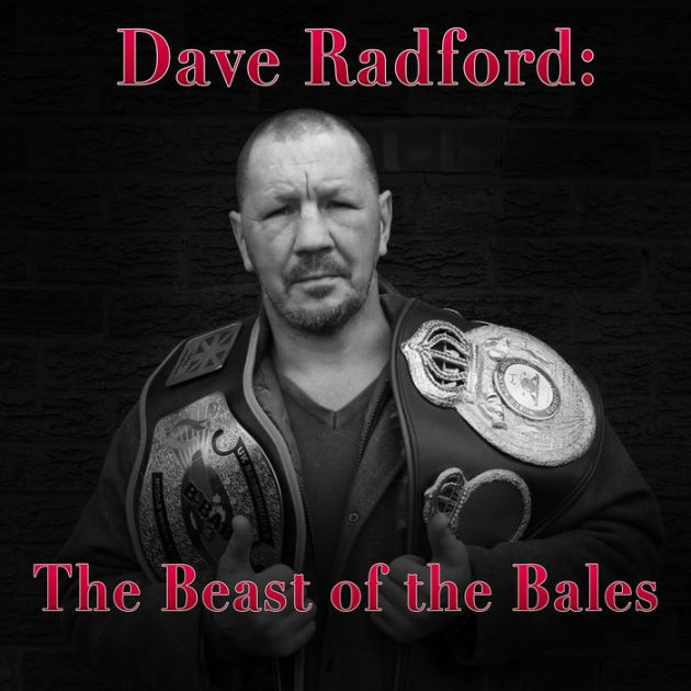 Dave Radford: The Beast of the Bales by Bob Bourne | 2940178008737 ...