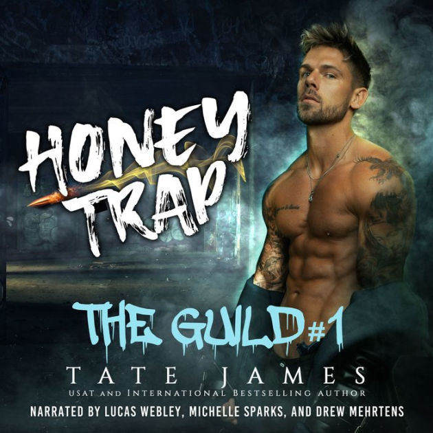 Honey Trap by Tate James, Michelle Sparks, Drew Mehrtens, Lucas Webley ...