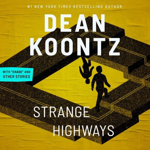 Strange Highways and Other Stories by Dean Koontz, Jeff Cummings, Nick ...