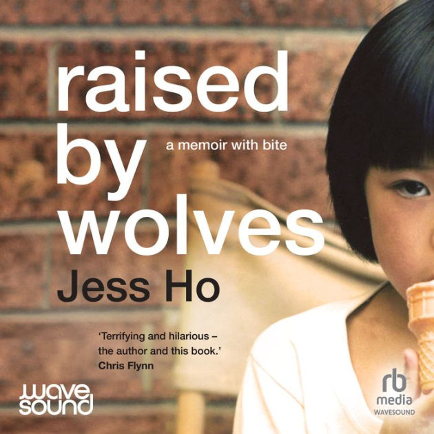 Raised By Wolves by Jess Ho, Monica Sayers | 2940178142318 | Audiobook ...
